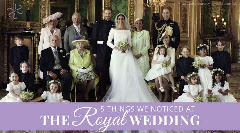5 Things We Noticed At The Royal Wedding 5 Things We Noticed At The Royal Wedding