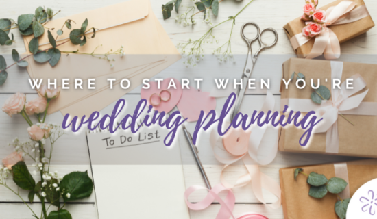 Wedding Planning: Where to Start Wedding Planning: Where to Start